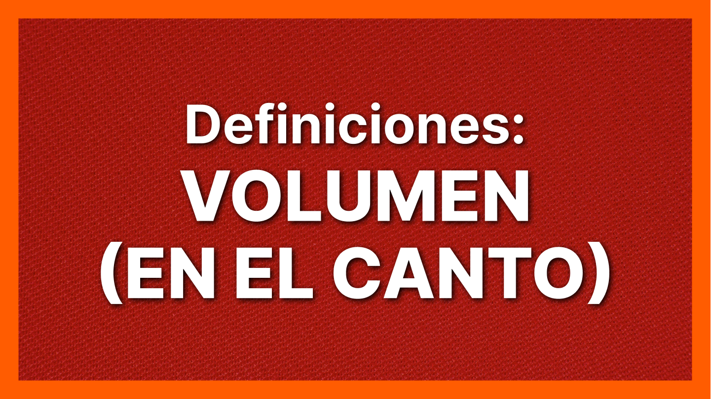 ¿Qué es el volumen o intensidad de la voz?